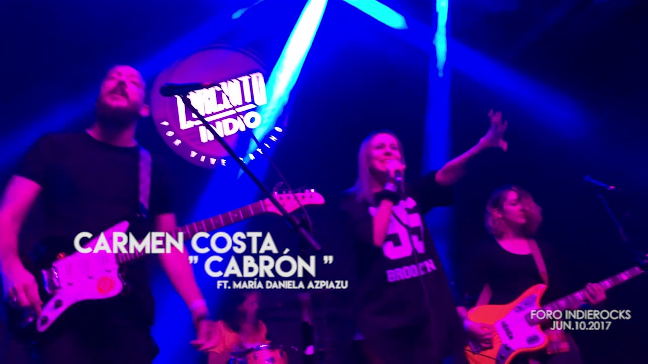 Cabrón - Carmen Costa Ft. María Daniela Azpiazu | Circuito Indio - Foro ...