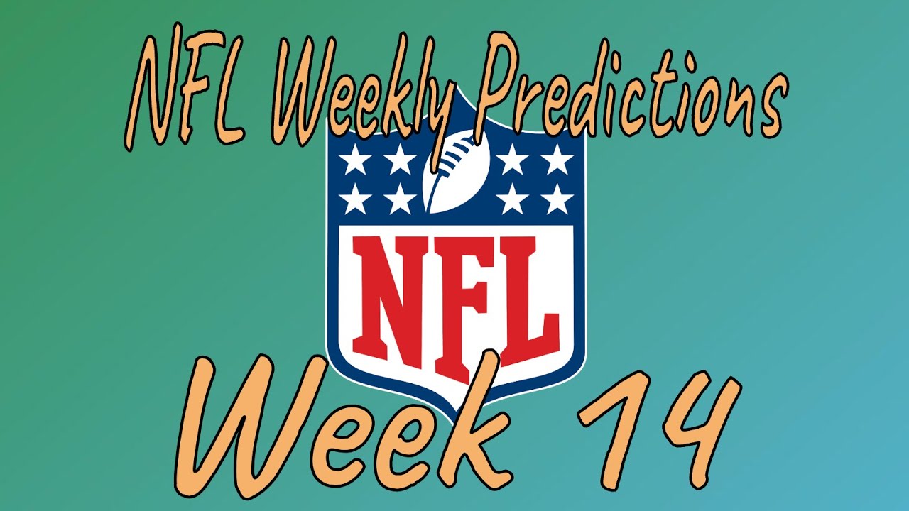 NFL Week 14 Predictions!!! - YouTube