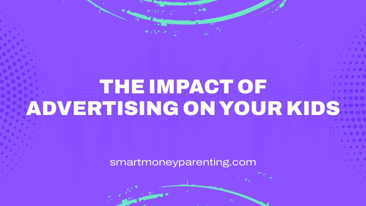 Ads and Young Minds: Understanding the Effects of Advertising on Kids ...