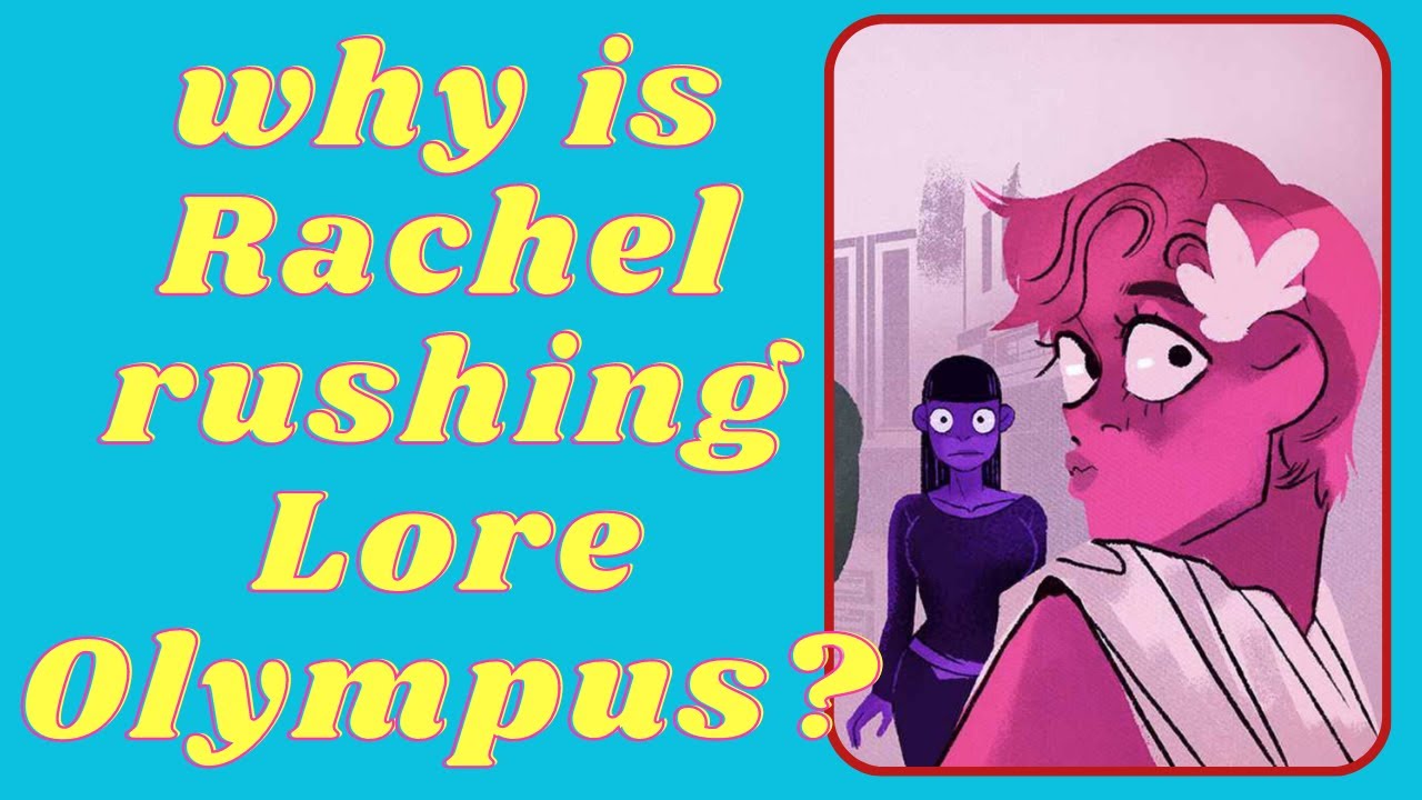 Lore Olympus Discussion: Why's Rachel rushing Lore Olympus?? - YouTube