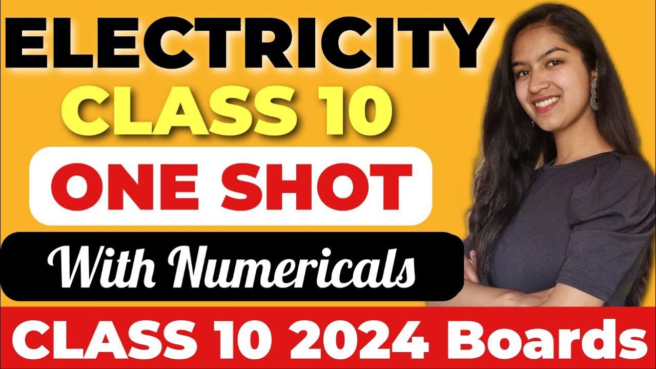 Electricity ONE SHOT | CLASS 10 PHYSICS | 2024 BOARDS CLASS 10 One ...