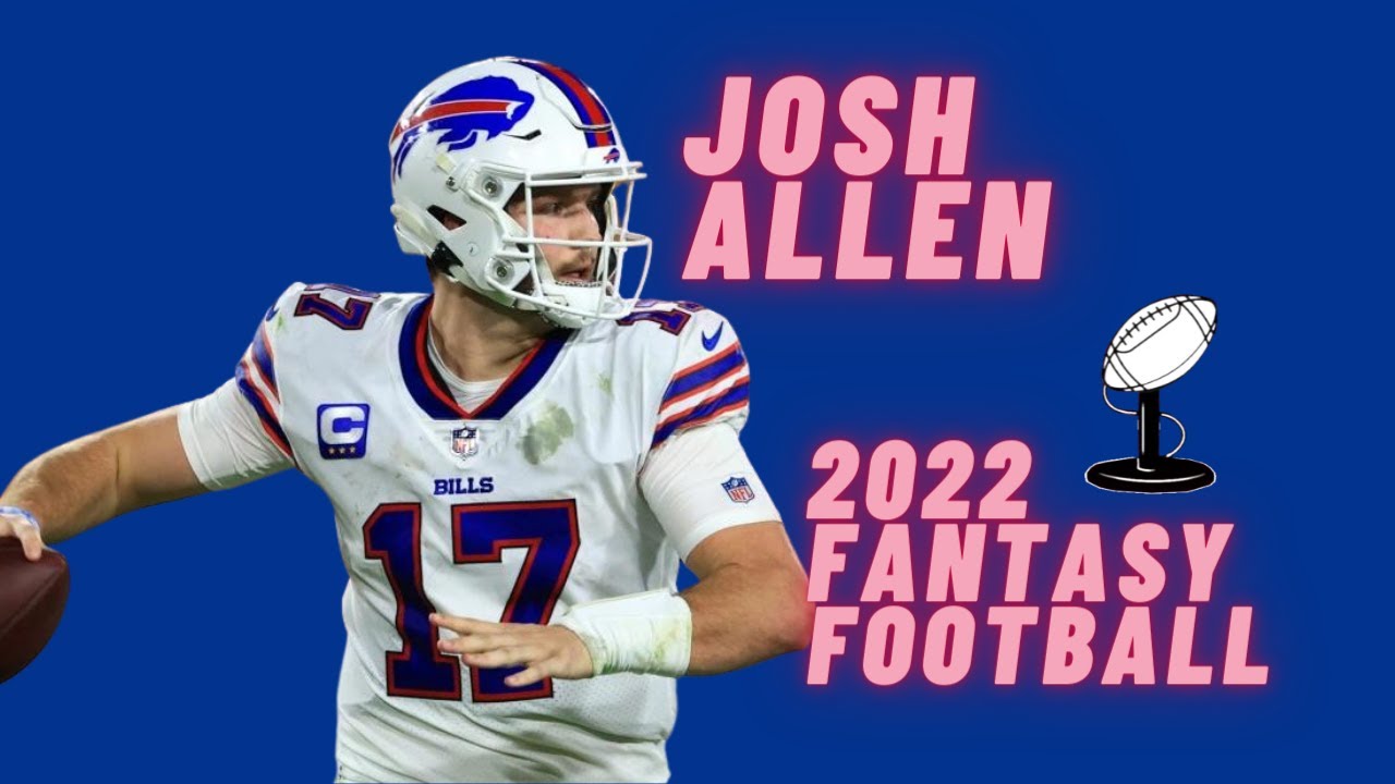 Josh Allen 2022 Fantasy Football - YouTube