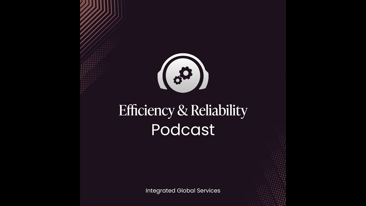 EPISODE 27 - Technology Advancements on Efficiency and Reliability ...