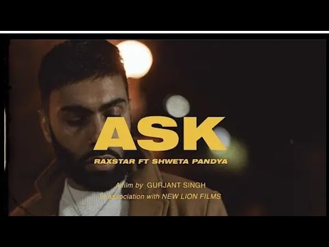 Ask | Raxstar New Punjabi Song 2022 | Shweta Pandya | Xwaizz Vibes ...