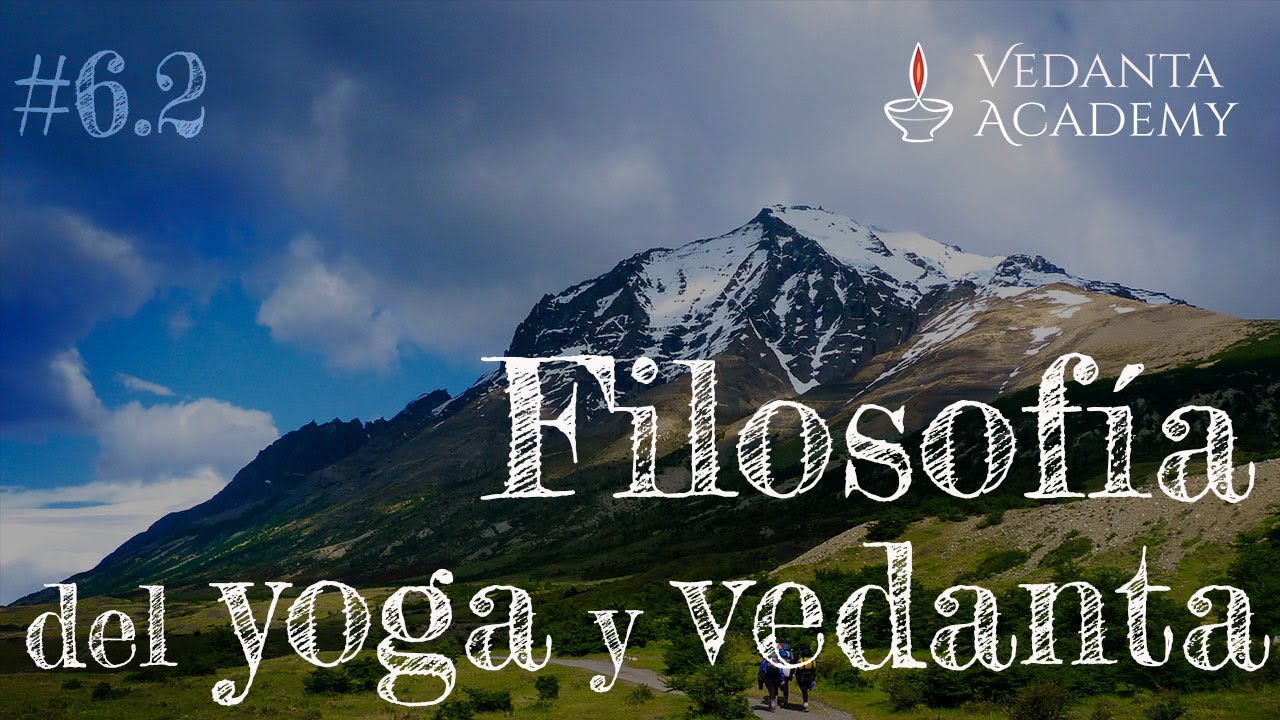 Clase 6.2. Curso online gratuito de Introducción al Vedanta y la ...