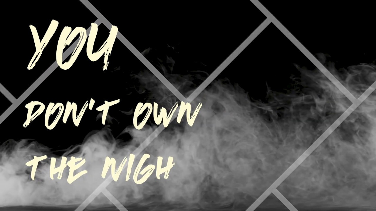 Tyler Tymes - You Don't Own The Night (Lyric Video) - YouTube