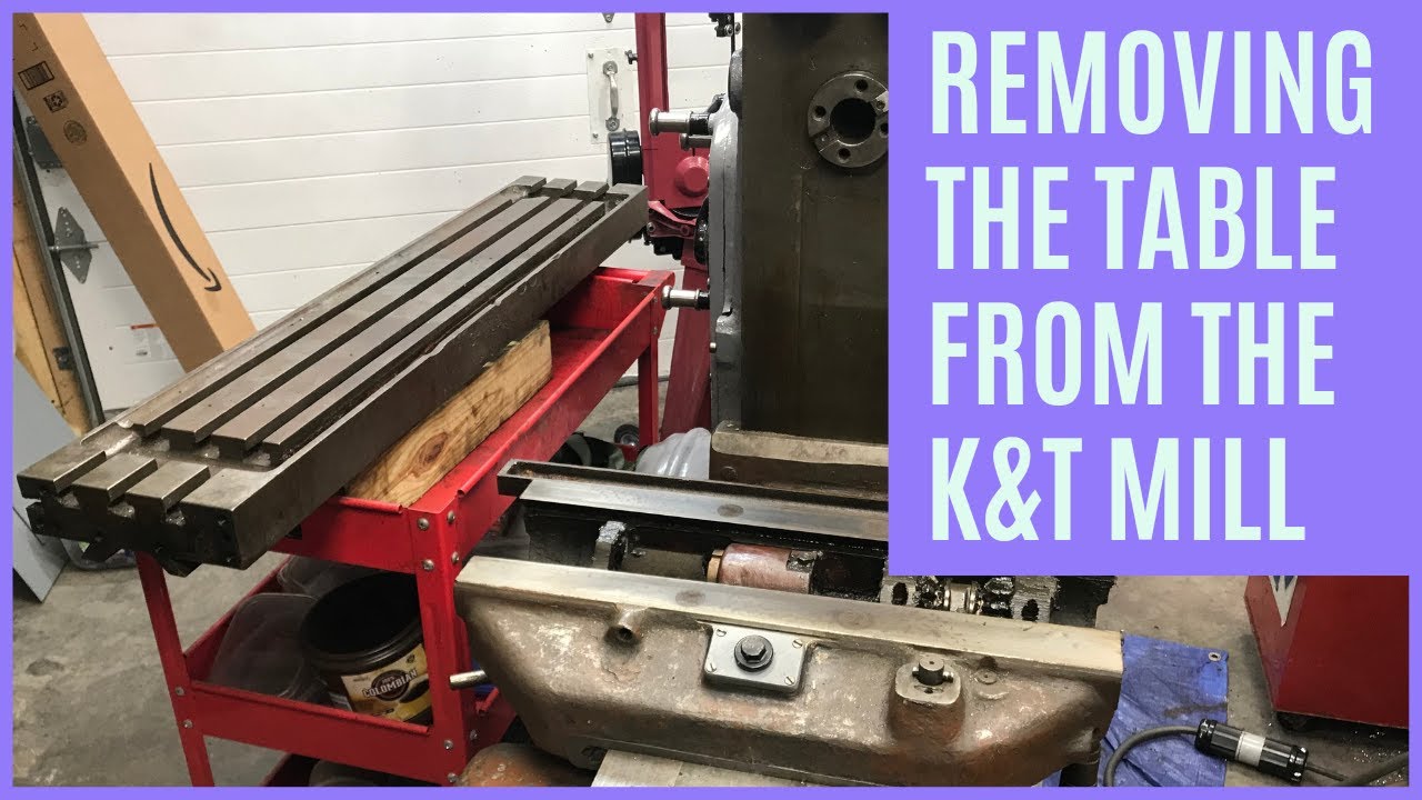 Removing the table from the K&T 2HL horizontal mill - YouTube