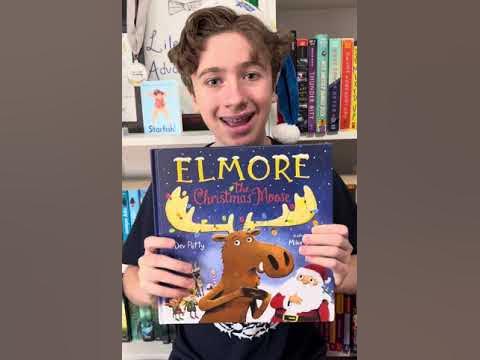 My Read Aloud of ELMORE THE CHRISTMAS MOOSE by Author Dev Petty ...