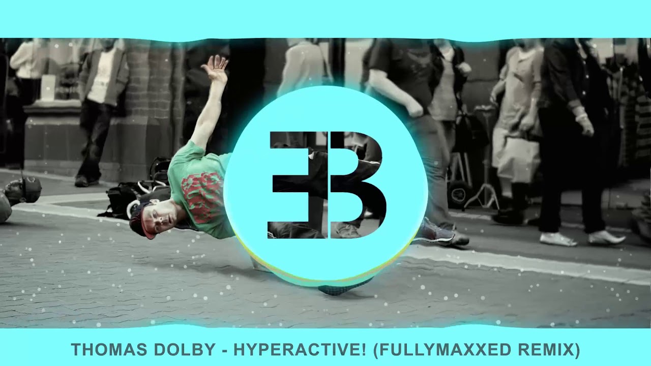 Thomas Dolby - Hyperactive! (FullyMaxxed Remix) - YouTube