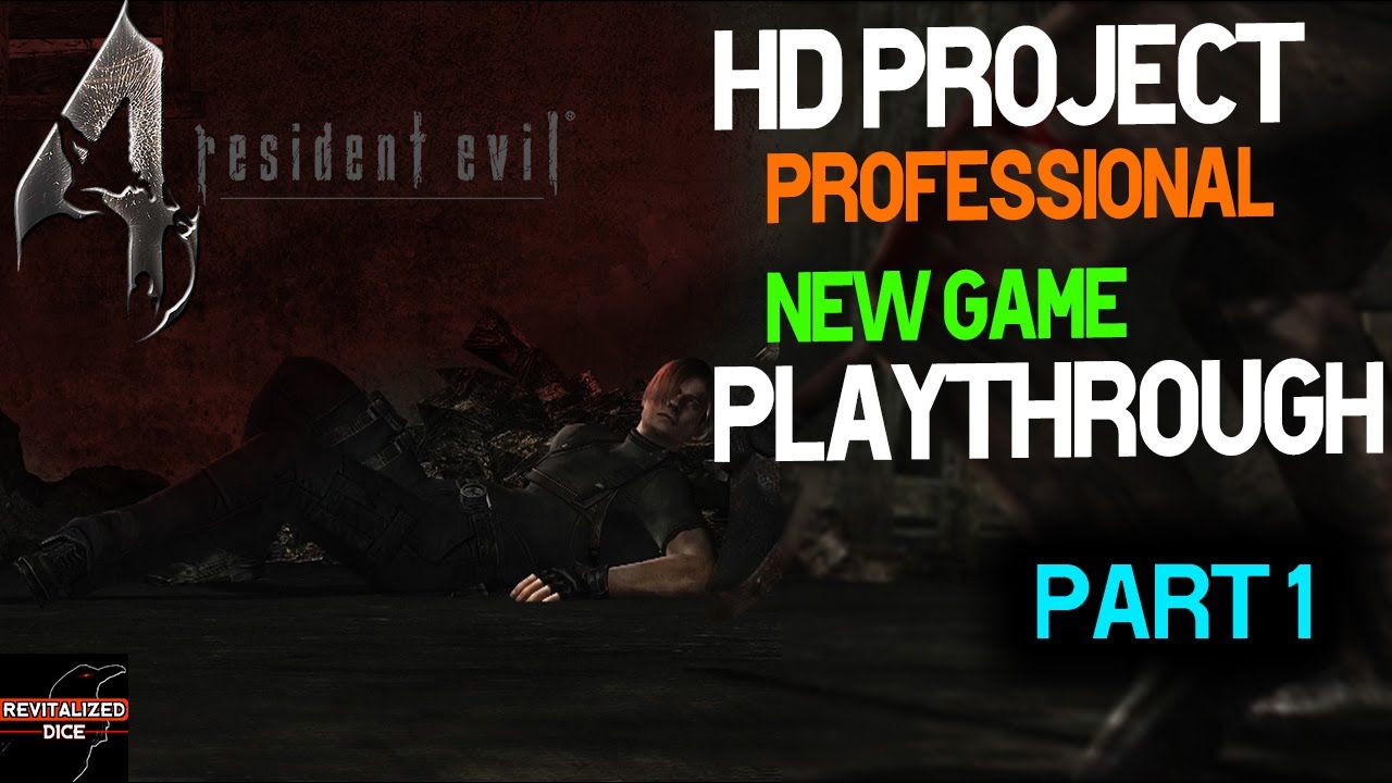 Resident Evil 4 Project HD NEW GAME Professional Full Playthrough | The ...