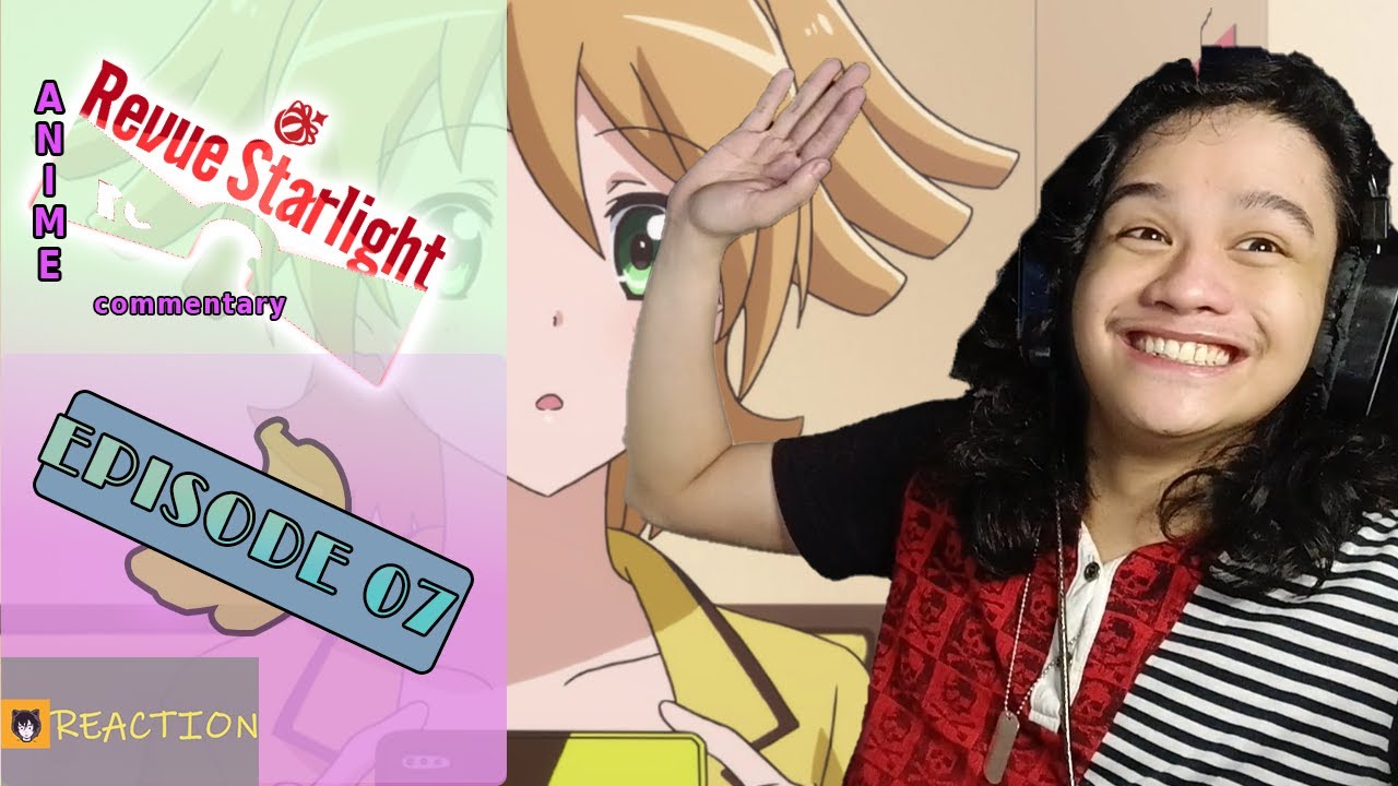 Jayce Reacts - Shoujo☆Kageki Revue Starlight Episode 7 ...