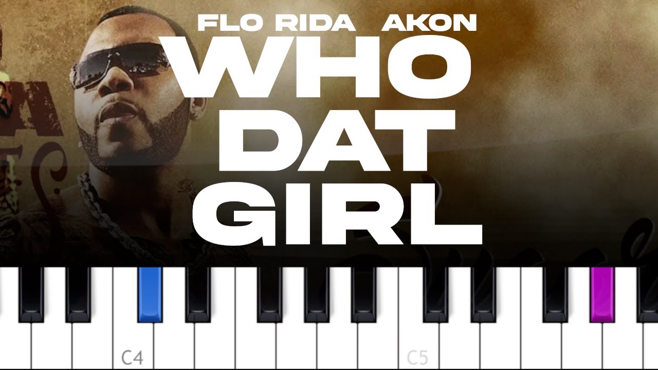 Flo Rida - Who Dat Girl ft Akon (piano tutorial) - YouTube