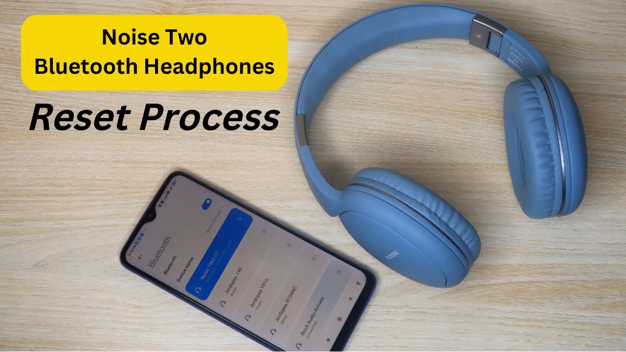 How To Reset Connect Noise Two Bluetooth Headphones Noise Bluetooth how-to-reset-connect-noise-two-bluetooth-headphones-noise-bluetooth