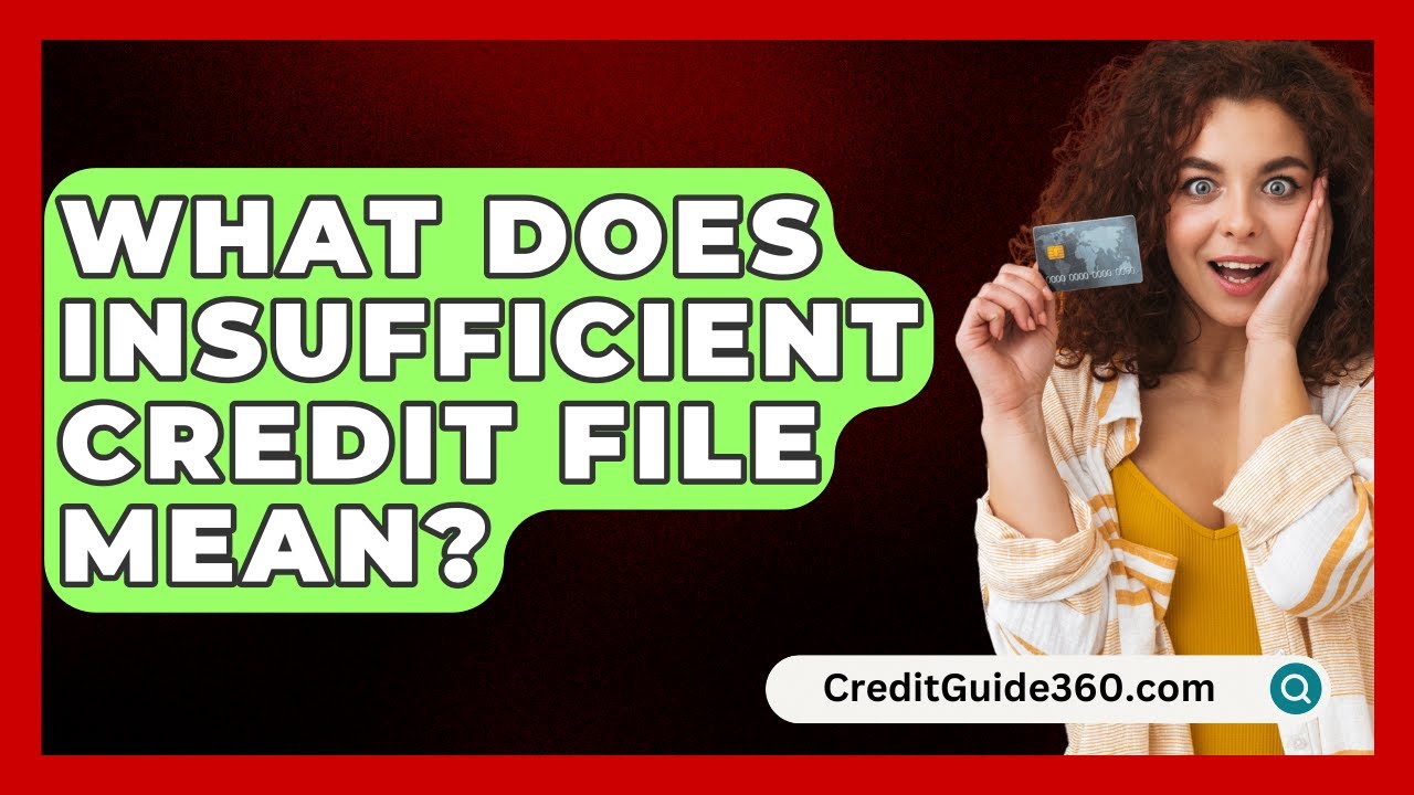 What Does Insufficient Credit File Mean? - CreditGuide360.com - YouTube