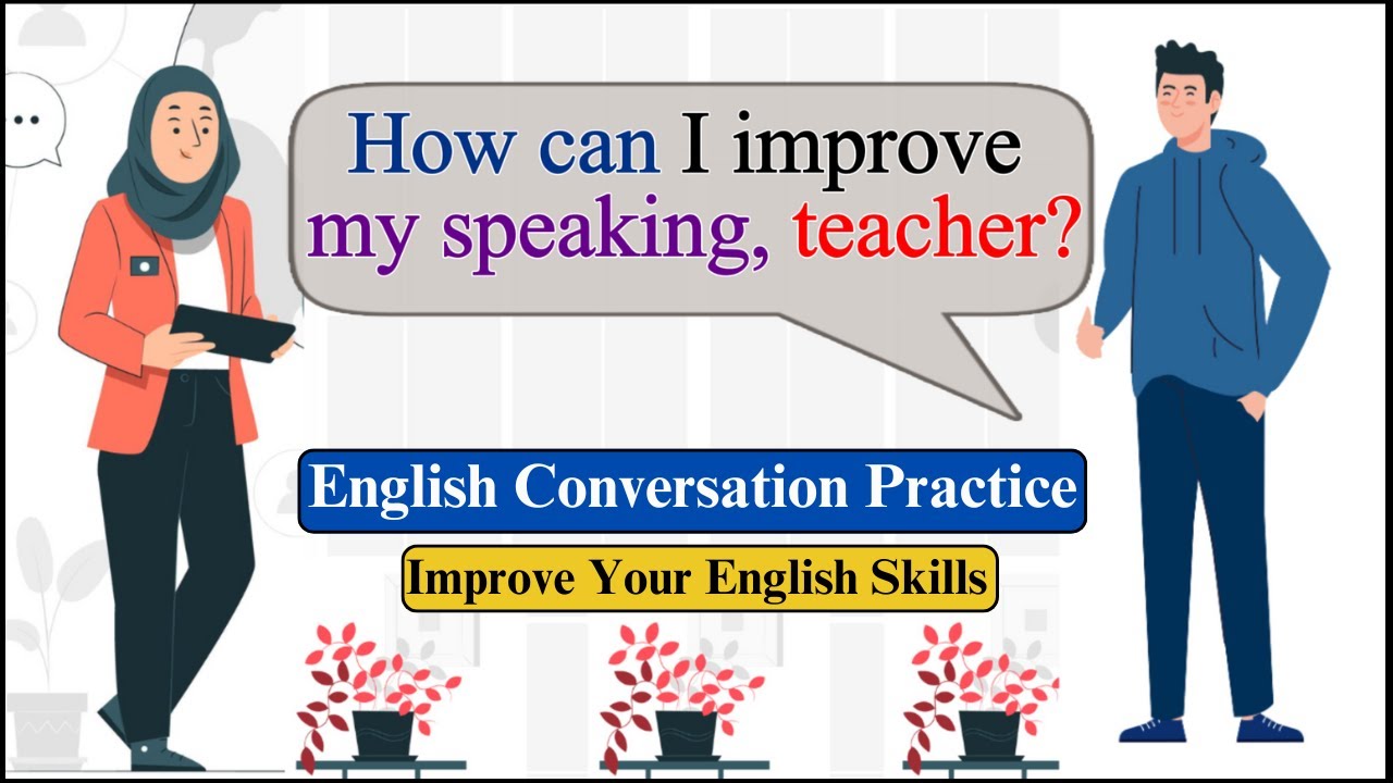 English conversation practice | Tips to improve English | Improve Your English - YouTube