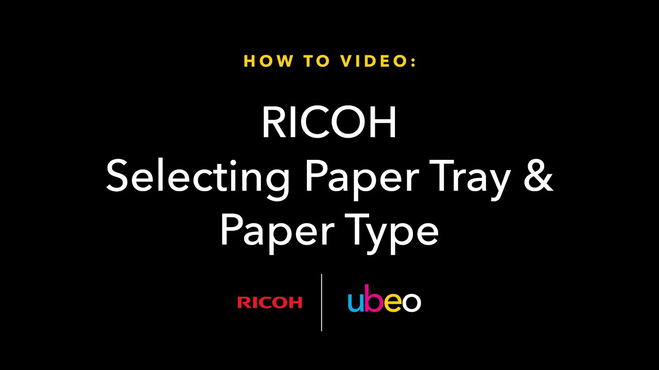 RICOH: Selecting Paper Tray & Paper Type - YouTube