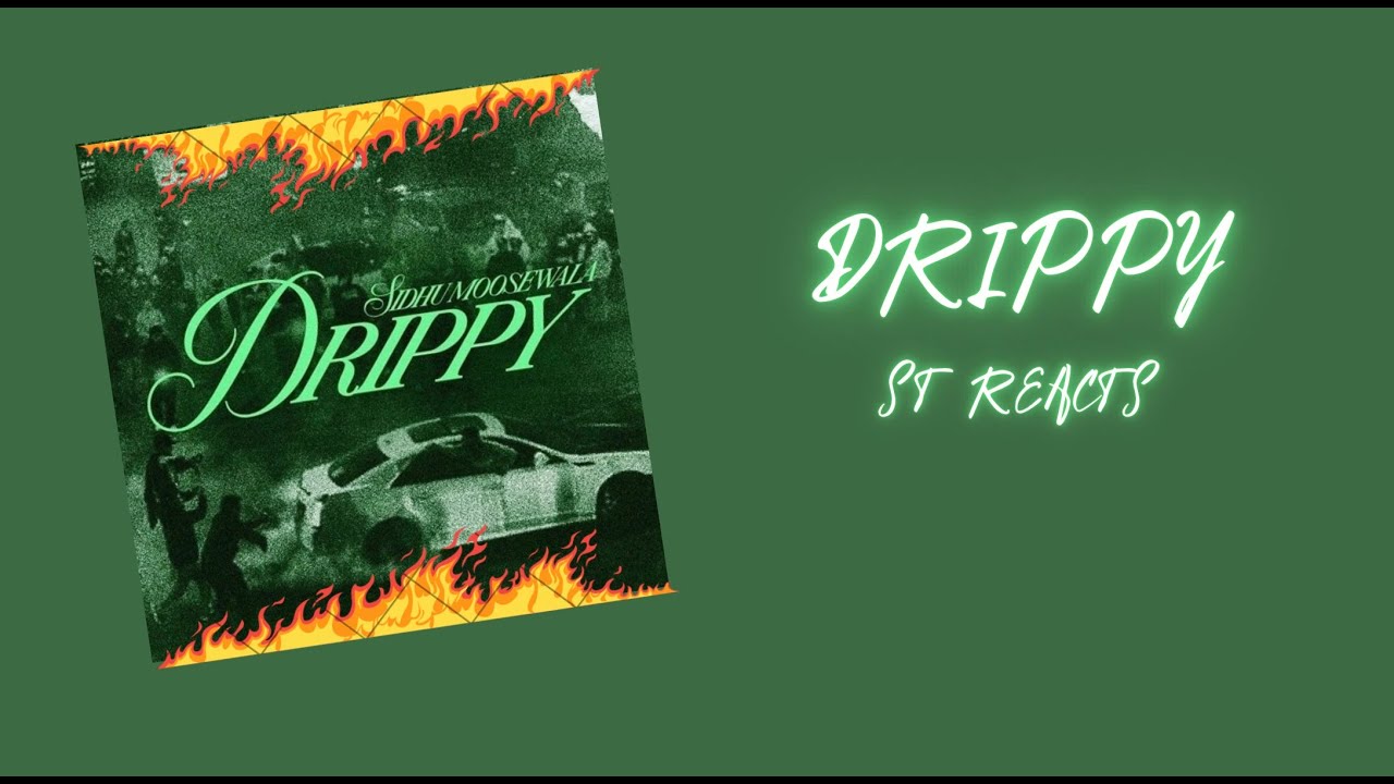 REACTION ON - Drippy (Official Music Video) Sidhu Moosewala | ST Reacts ...