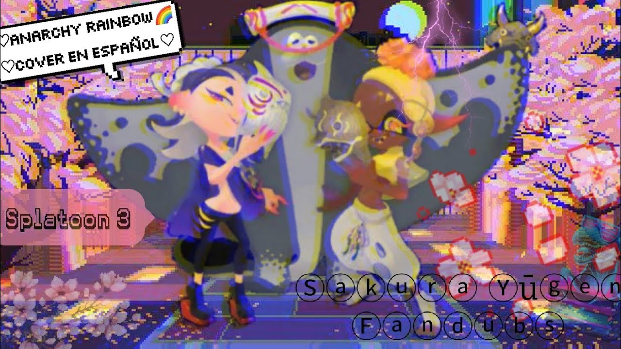 Anarchy Rainbow (Cover en español) Splatoon 3 - YouTube
