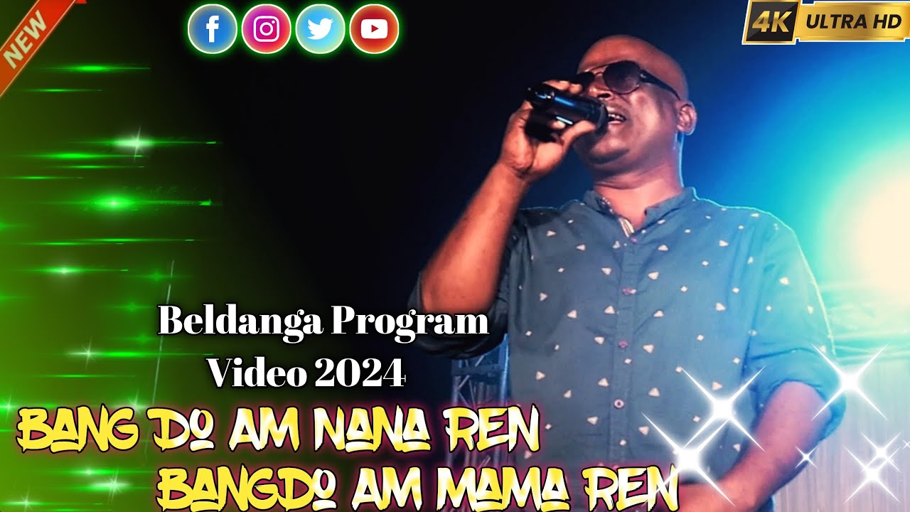 Beldanga Program Video 2024 || Bang Do Am Nana Ren Bangdo Am Mama Ren ...