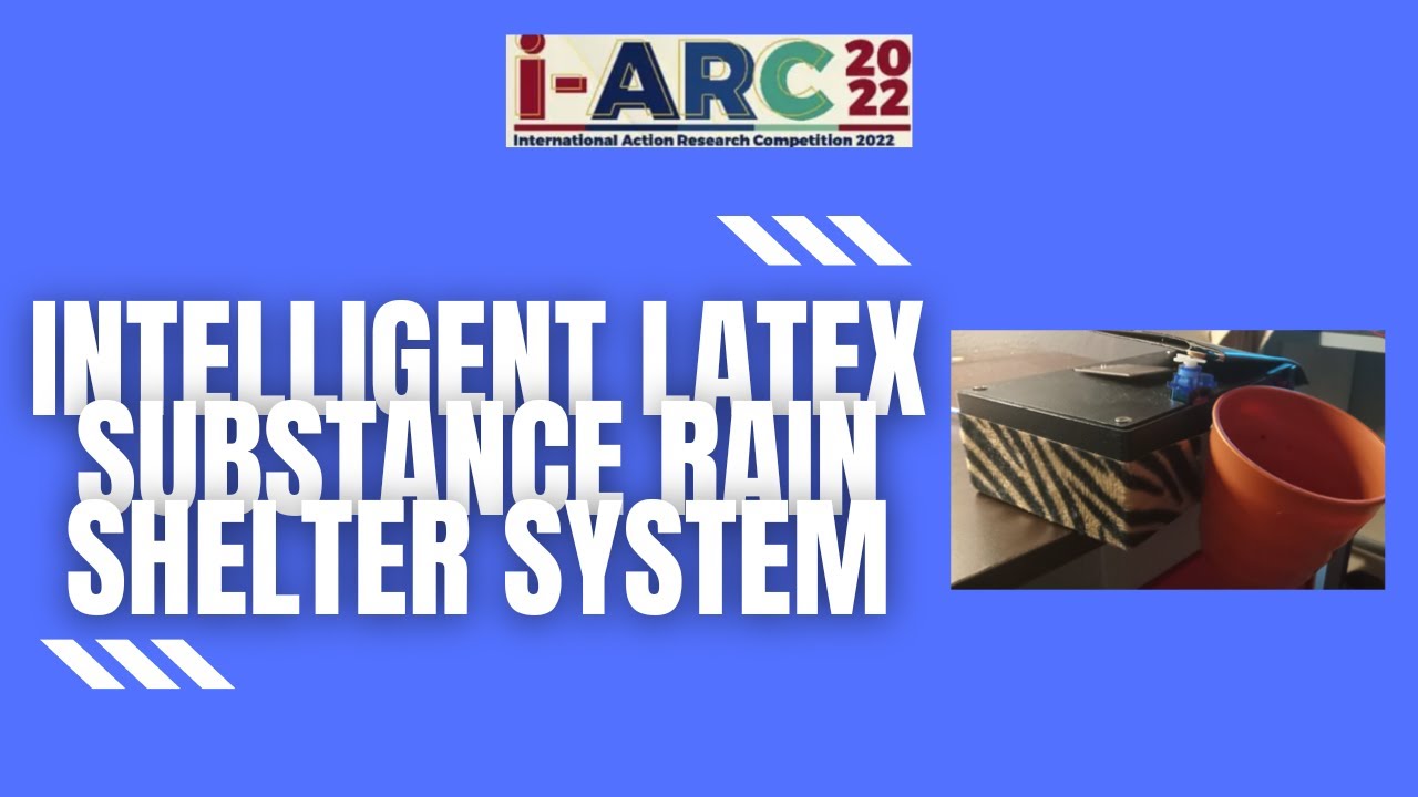 i-ARC 2022 UTM : Latex Substance Rain Shelter System - YouTube