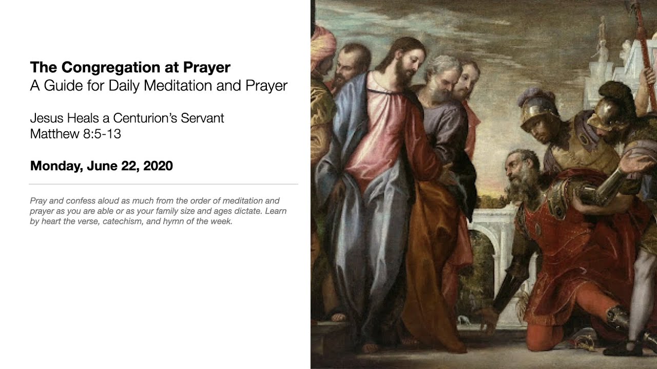 Jesus Heals the Centurion's Servant - The Congregation at Prayer for ...