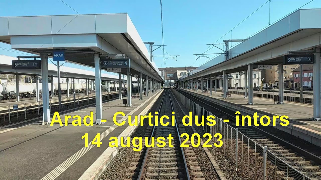 ARAD - CURTICI dus - întors (14 august 2023) - YouTube