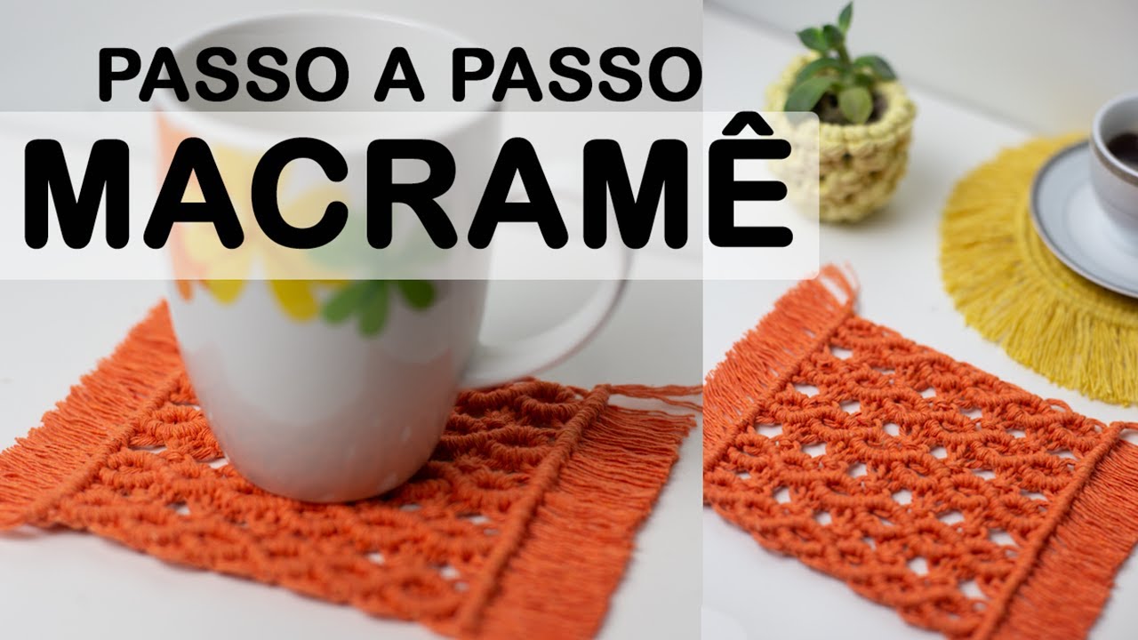 MACRAMÊ PASSO A PASSO | PORTA COPOS | #macramêiniciante - YouTube
