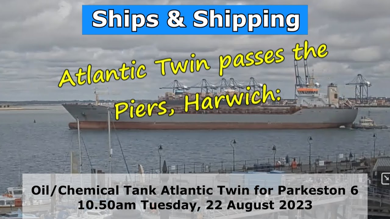Chemical and Oil Tanker Atlantic Twins heading for berth 6, Harwich ...
