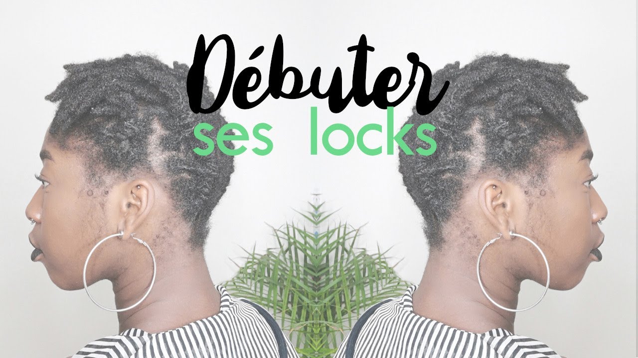 Débuter ses locks : Mon expérience - YouTube