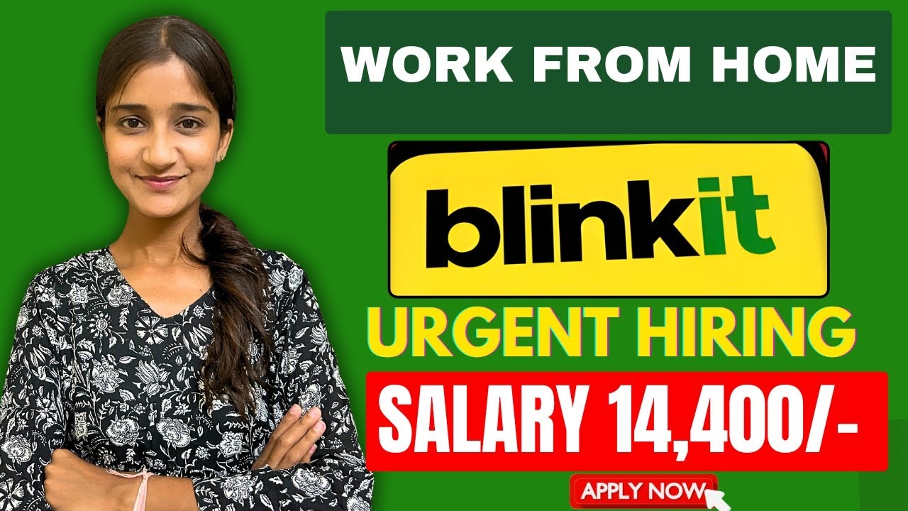 Blinkit Work From Home Jobs 2026 | Blinkit Work From Home Jobs ...