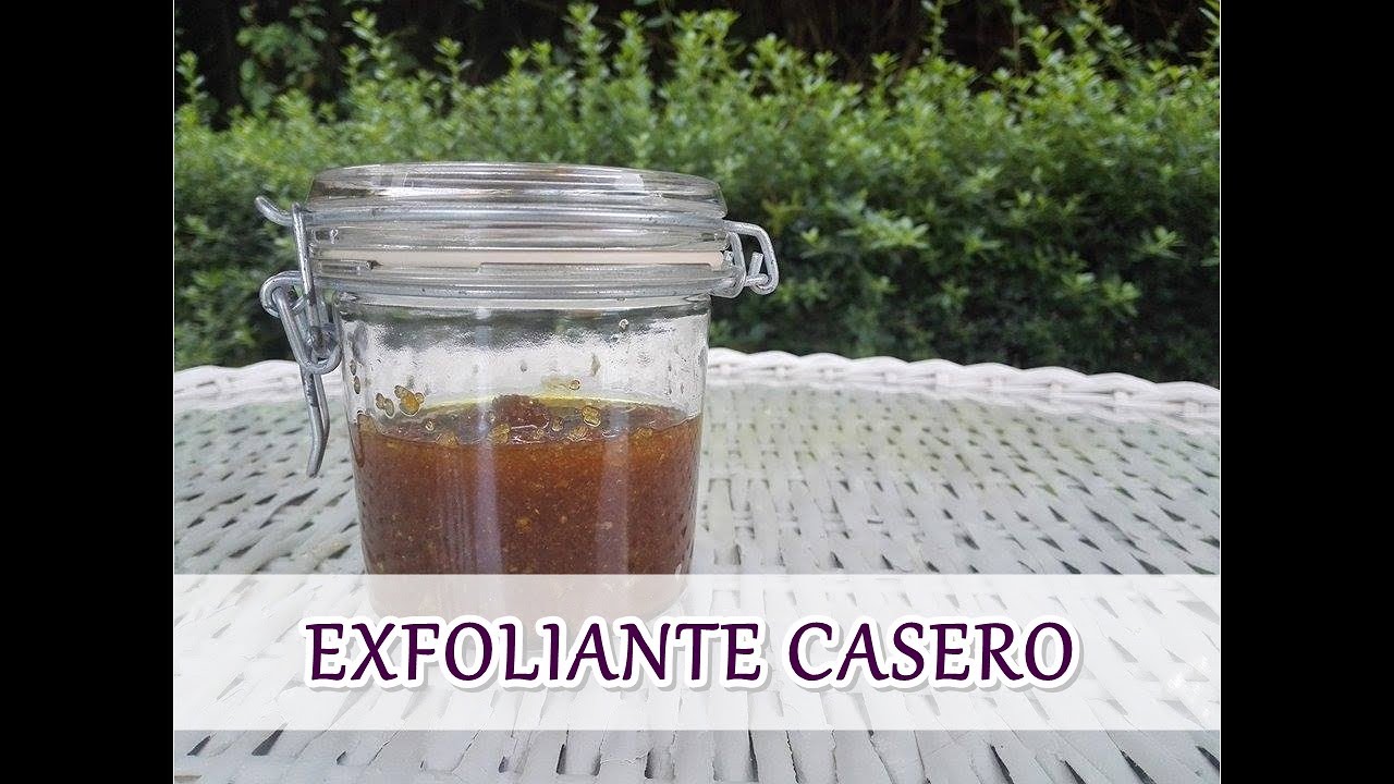 EXFOLIANTE NATURAL CASERO II Cosmética Natural - YouTube