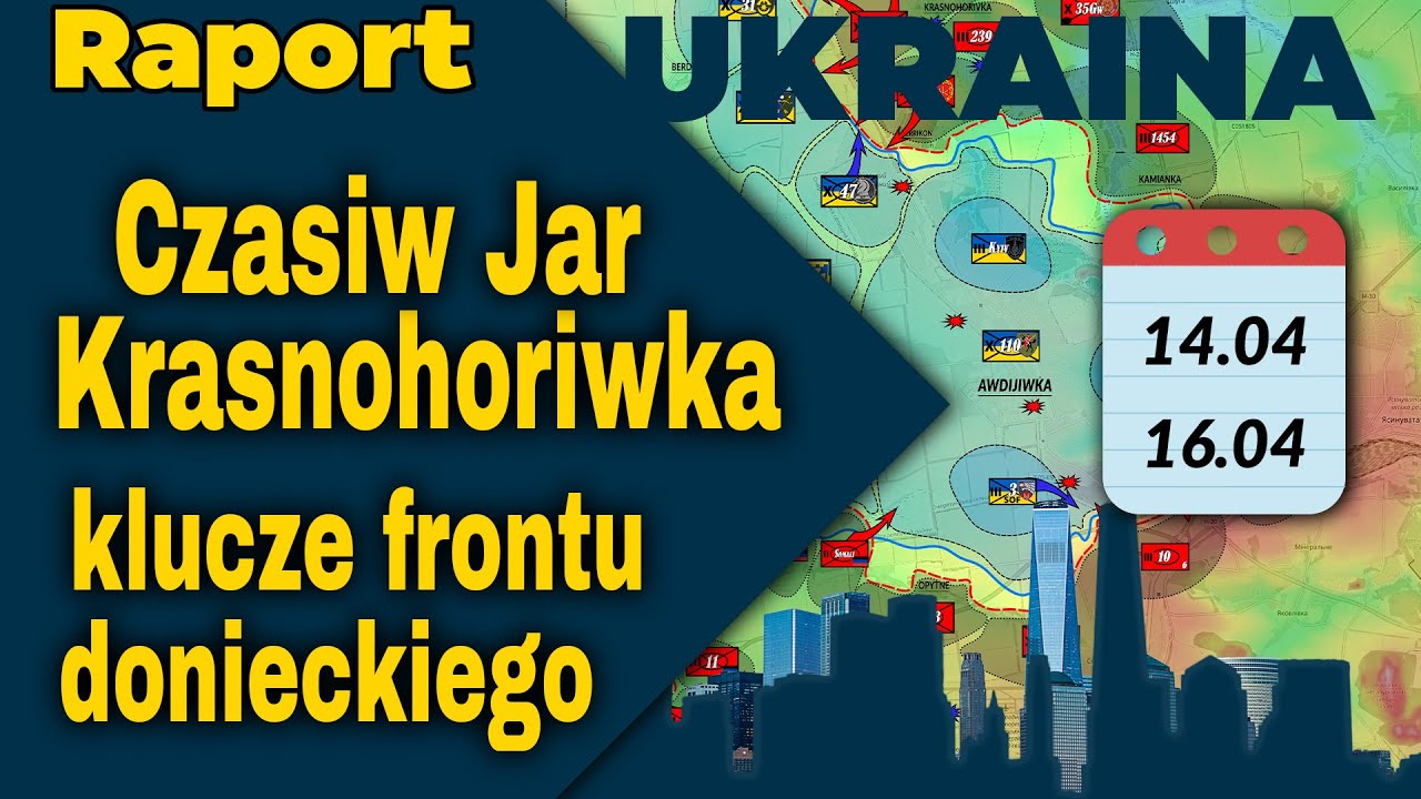 Raport Ukraina. Czasiw Jar, Krasnohoriwka, klucze frontu donieckiego ...