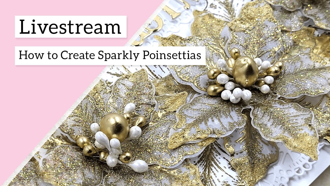 How To Create Sparkly Poinsettias YouTube How To Create Sparkly Poinsettias YouTube