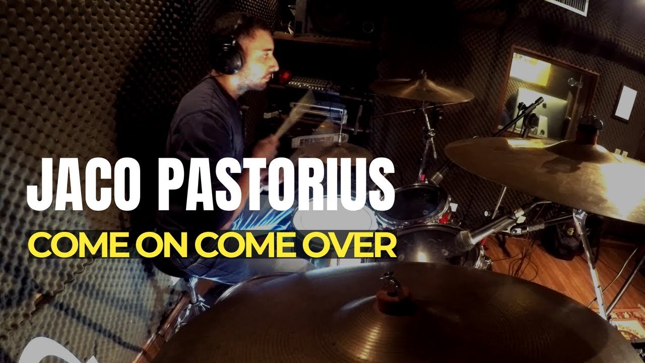 Jaco Pastorius - Come On Come Over - Drum Cover - YouTube