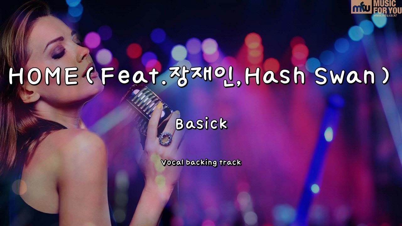 HOME(Feat.장재인,Hash Swan)-Basick-(Instrumental & Lyrics) - YouTube Music