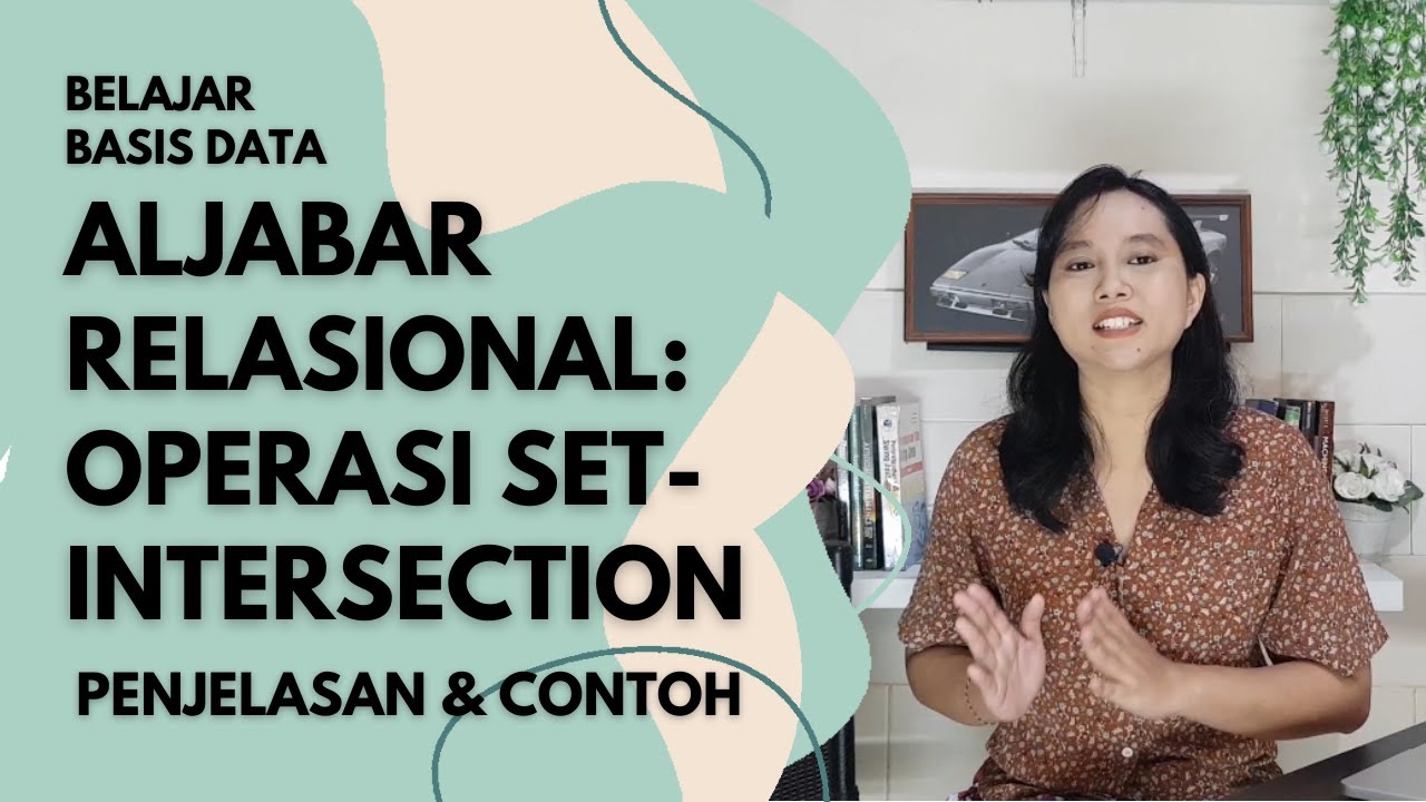 Penjelasan dan Contoh Aljabar Relasional: Operasi Set-Intersection ...