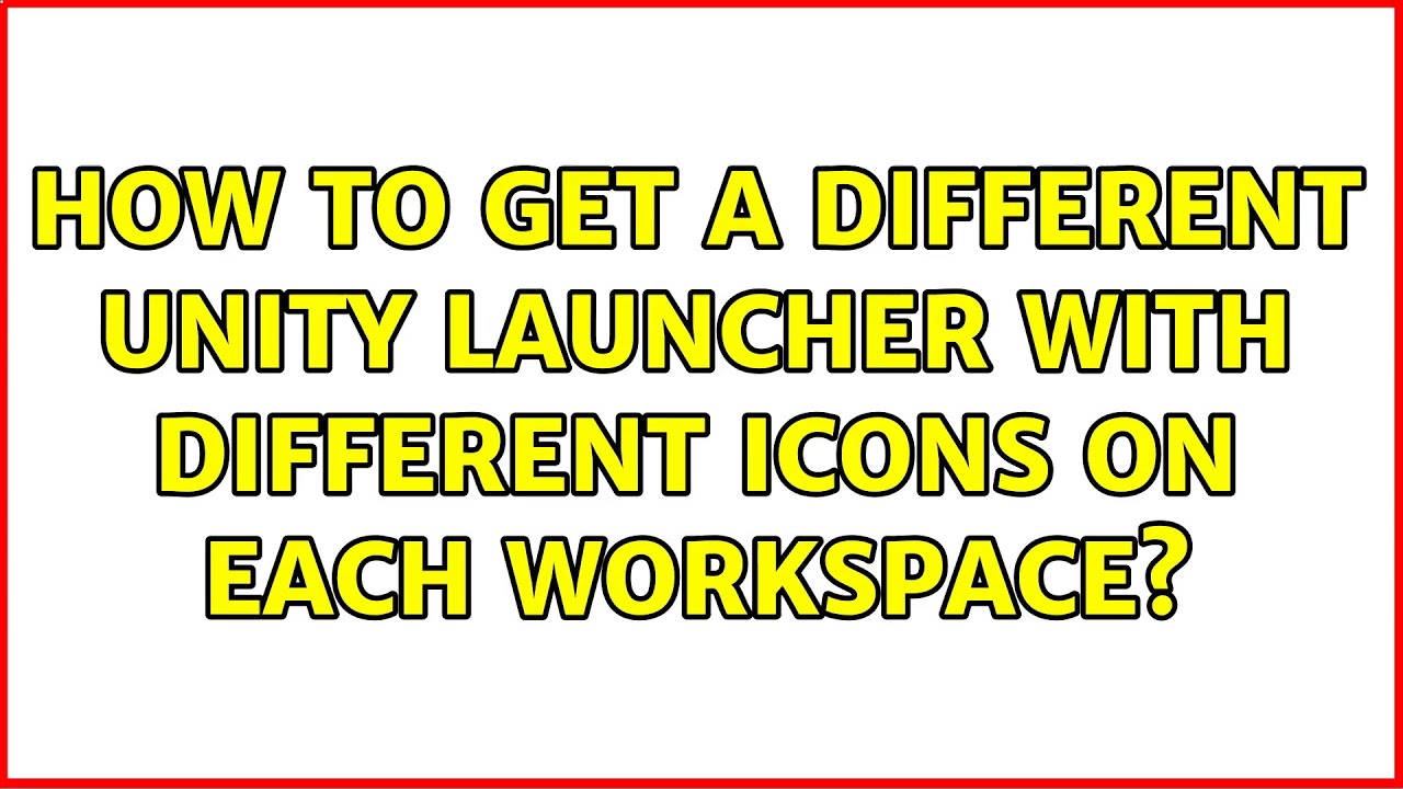 Ubuntu: How to get a different Unity Launcher with different icons on ...