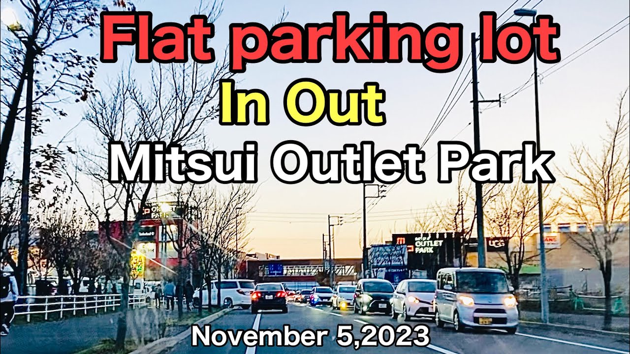 Flat parking lot.In Out.Mitsui Outlet Park.November 5,2023 - YouTube