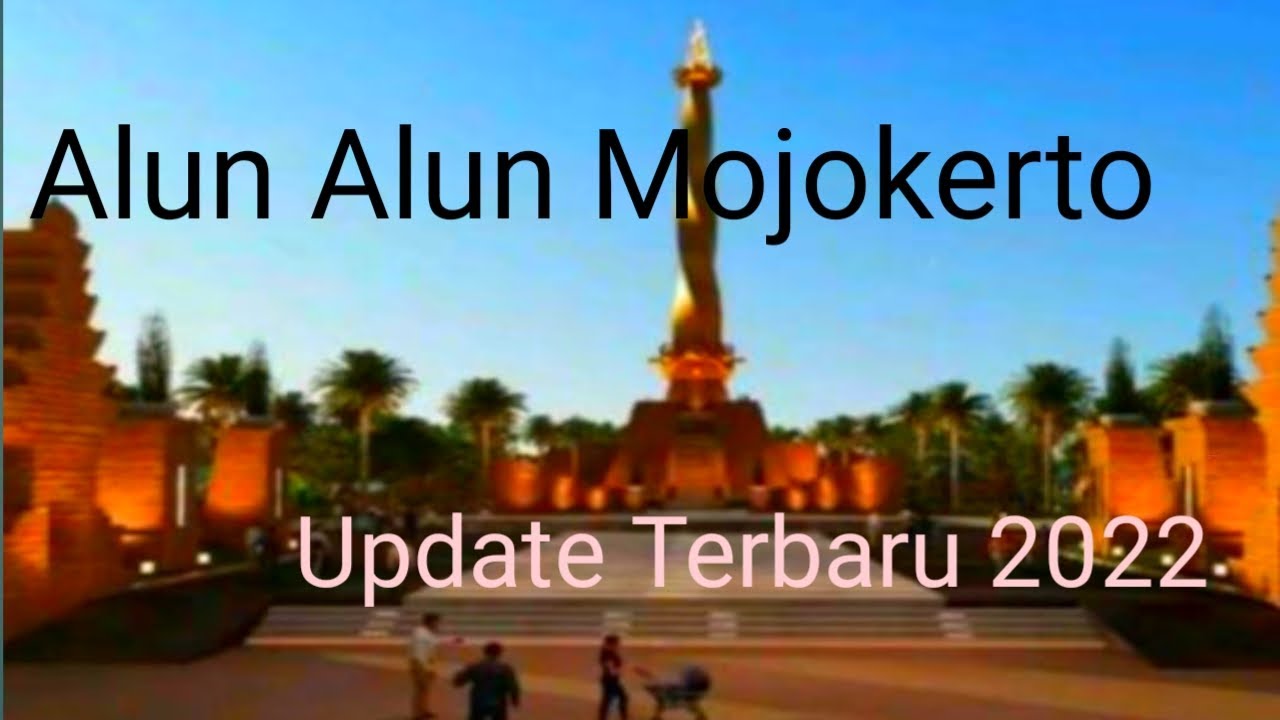 ALUN ALUN MOJOKERTO UPDATE TERBARU 2022 #mojokertojalanjalan #trending #majapahit - YouTube