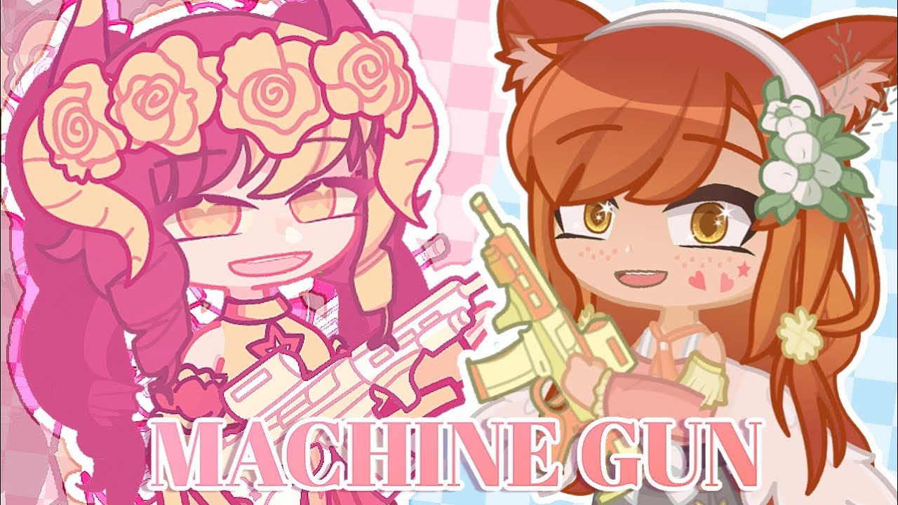 Machine Gun Gacha Animation Meme Fake Collab With @y3llowx - YouTube
