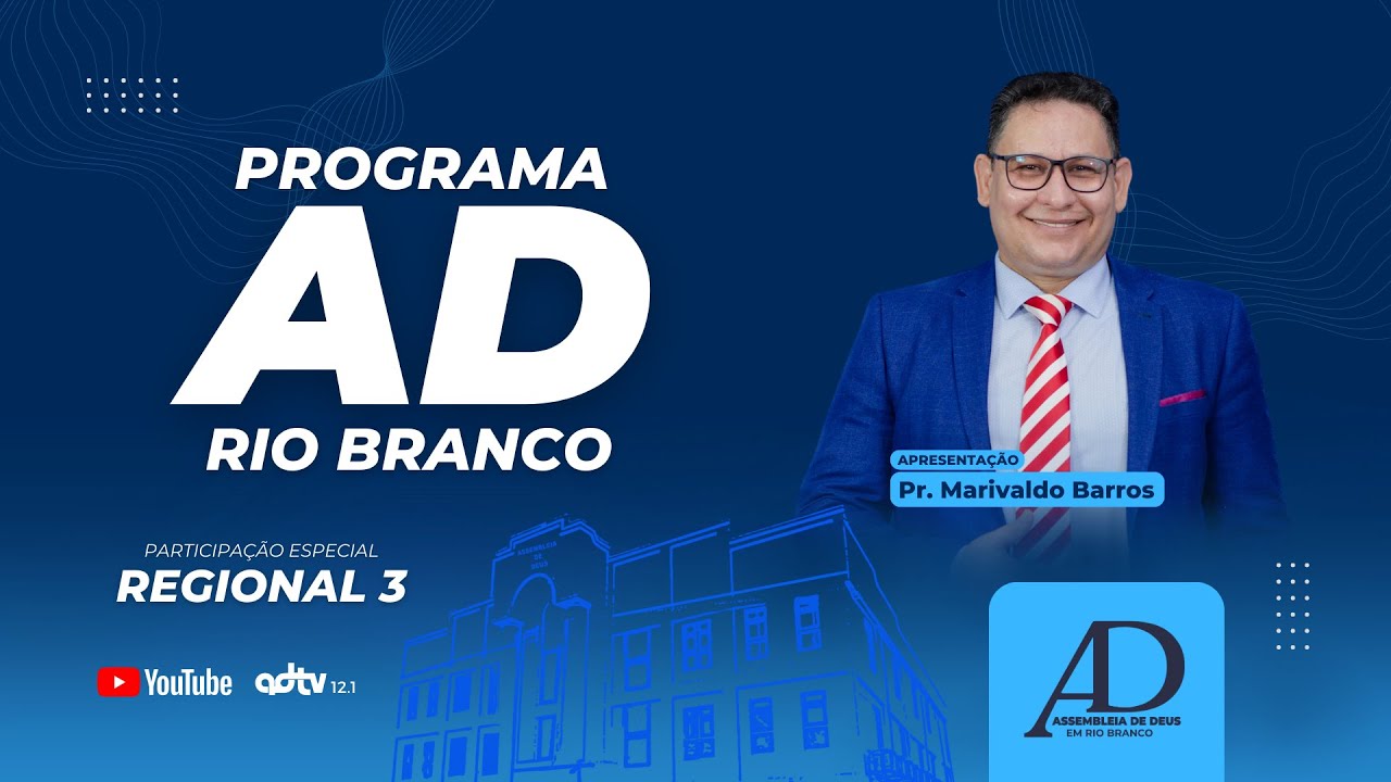 Programa AD Rio Branco - Regional 3 - 24/07/2024 - YouTube