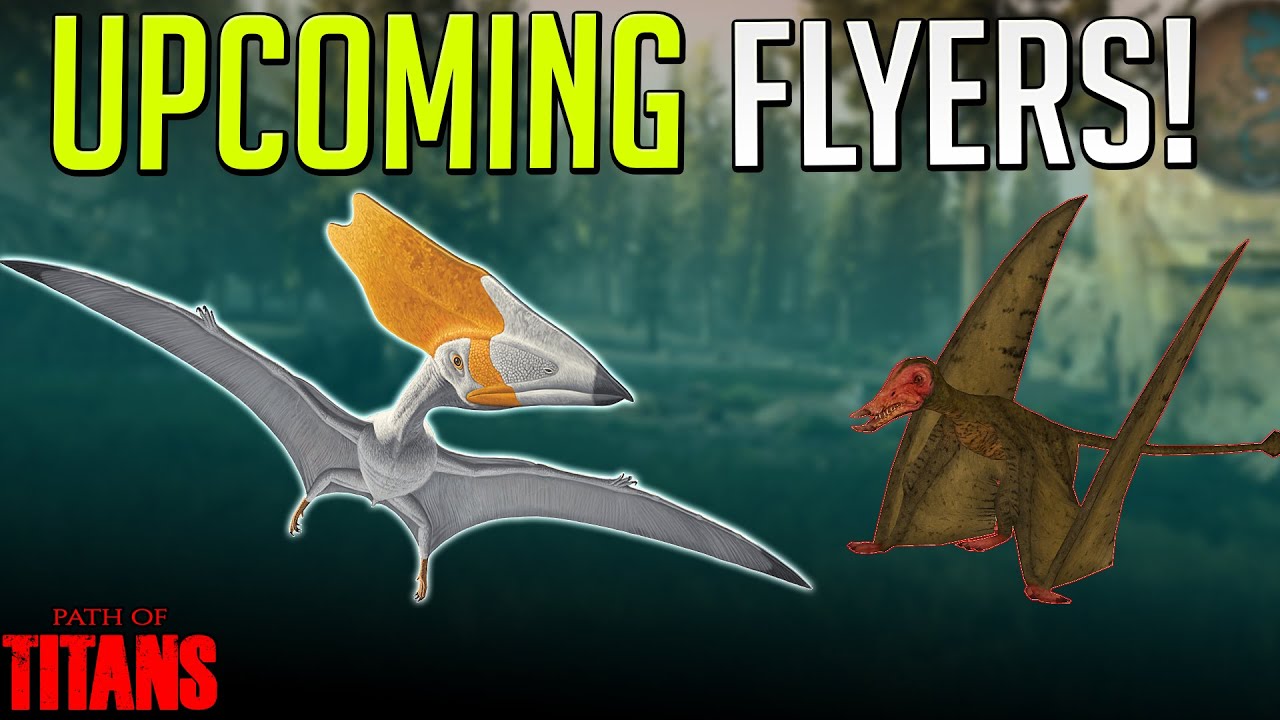 3 Upcoming Flyers Coming To Path of Titans! - YouTube