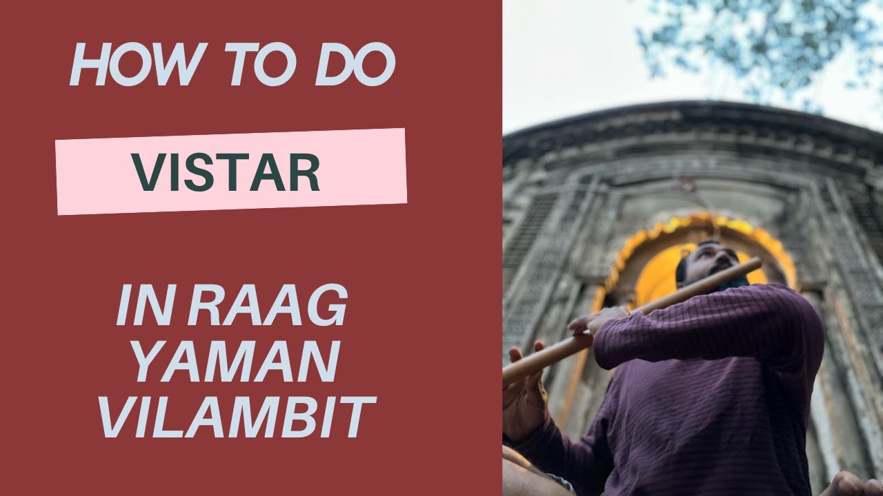 Vistar in Raag Yaman vilambit Teental scale F - YouTube