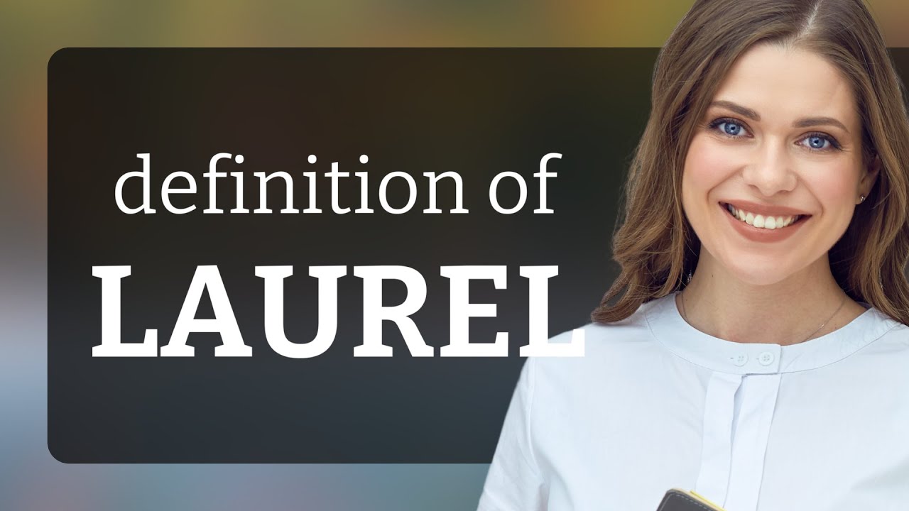 Laurel • what is LAUREL definition - YouTube
