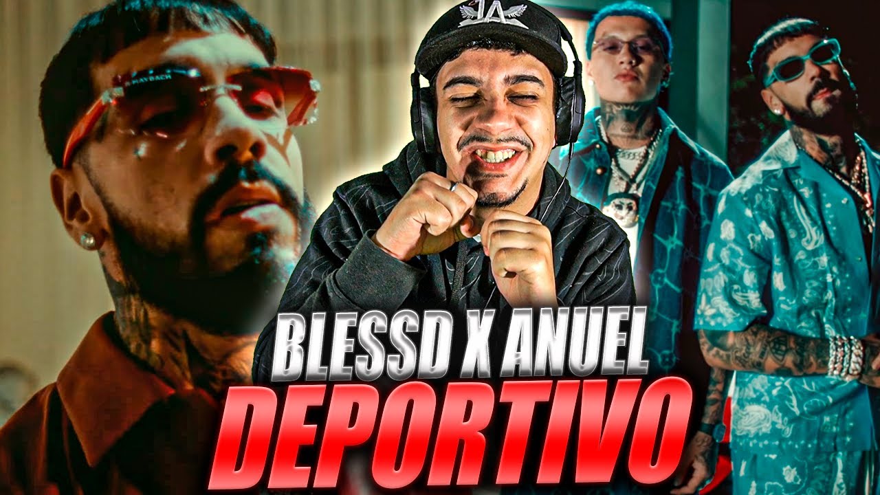 REACCION A BLESSD ANUEL AA | DEPORTIVO 💜 (VIDEO OFICIAL) - YouTube