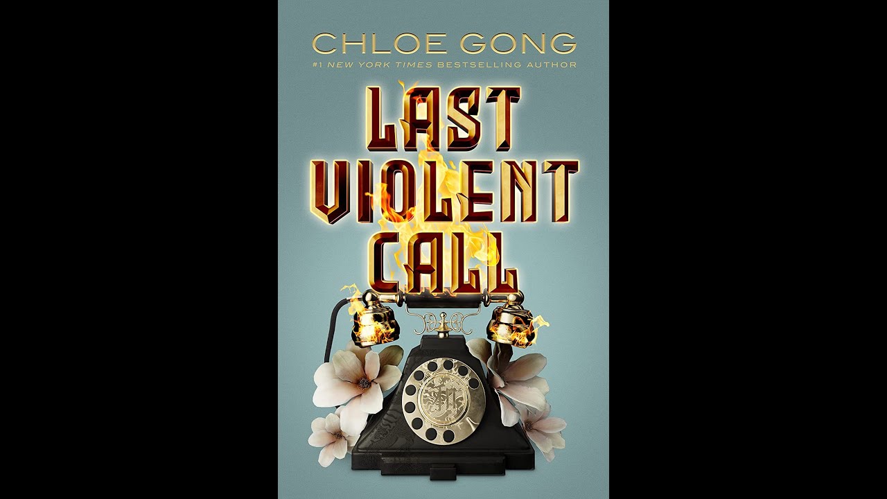 Review of Last Violent Call by Chloe Gong - YouTube
