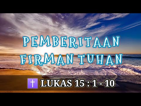 Khotbah dari Lukas 15:1-10 #khotbah #khotbahminggu #khotbahkristen ...