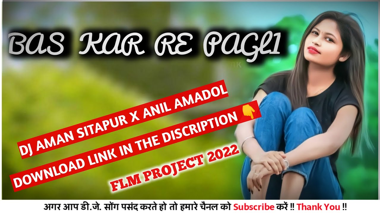 Bas Kar Re Pagli New Nagpuri Remix Song 2022 New Flm Project 2022