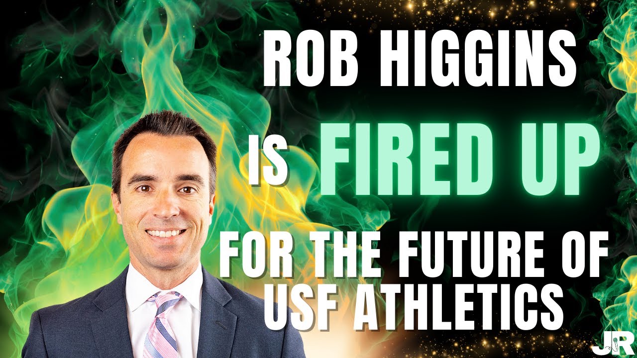 Why New CEO Rob Higgins Is "Fired Up" For The Future Of USF Athletics ...