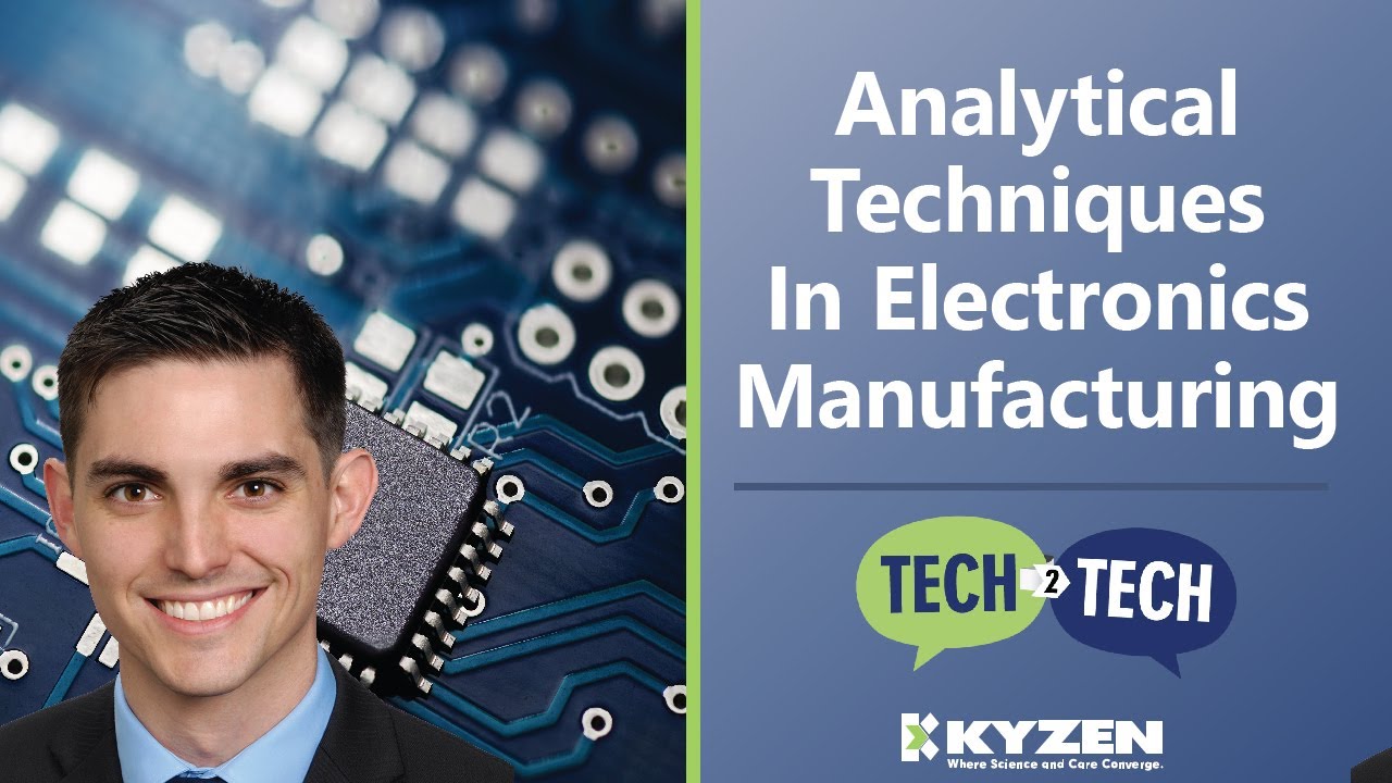 Analytical Techniques in Electronics Manufacturing - Tech 2 Tech - YouTube